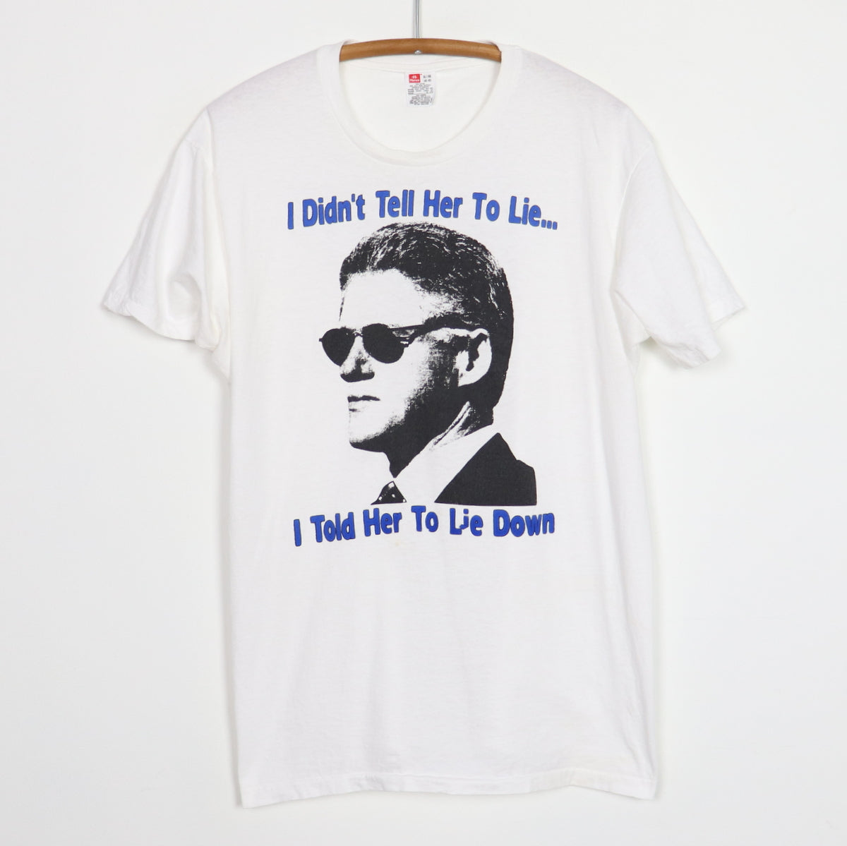 1990s Bill Clinton Didn't Tell Her To Lie Shirt | Authentic Vintage ...
